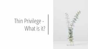 Thin Privilege - What is it?